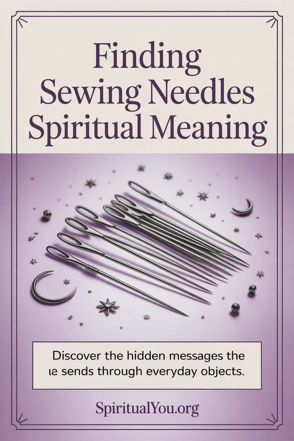 Finding Sewing Needles: Spiritual Meaning & What It Means