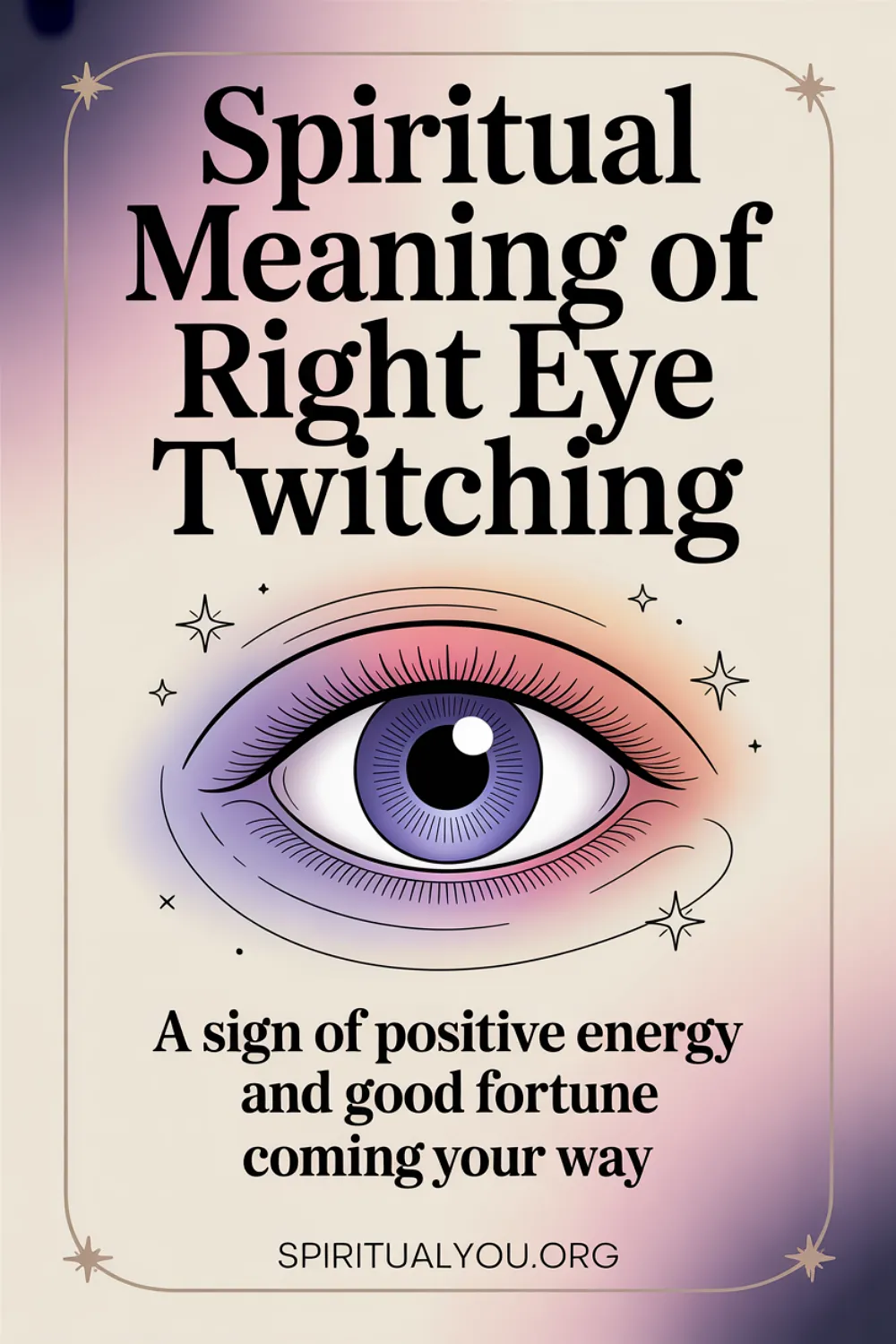 Spiritual Meaning Of Right Eye Twitching (Good Luck Or Bad?)