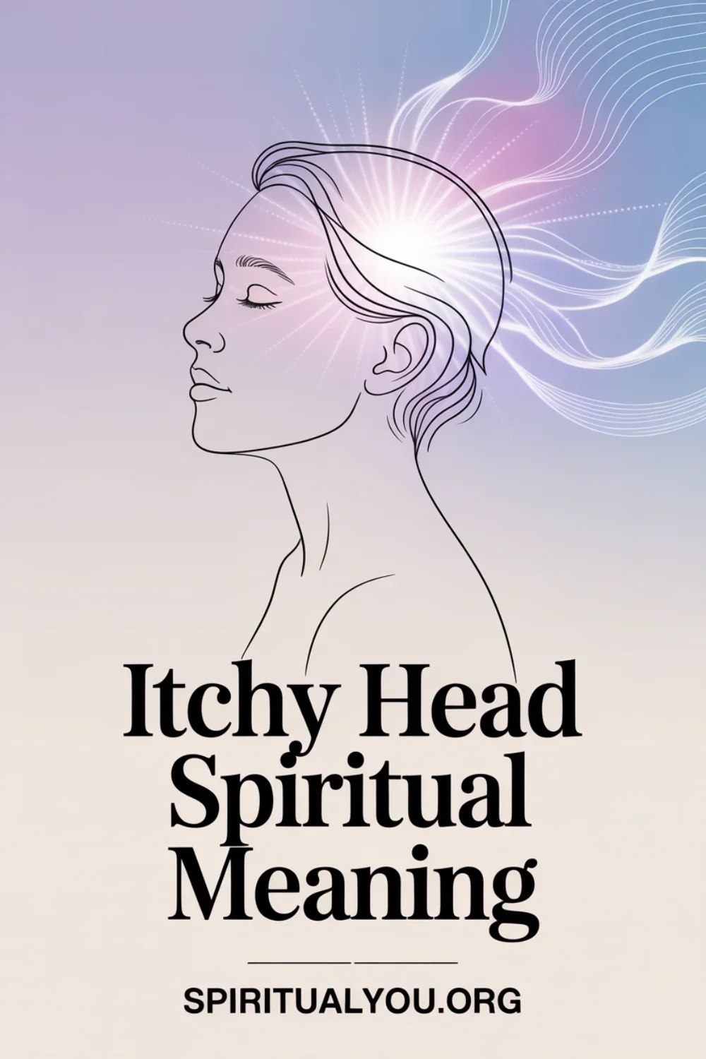 Itchy Head Spiritual Meaning: Awakening Symptoms & Energy Shifts